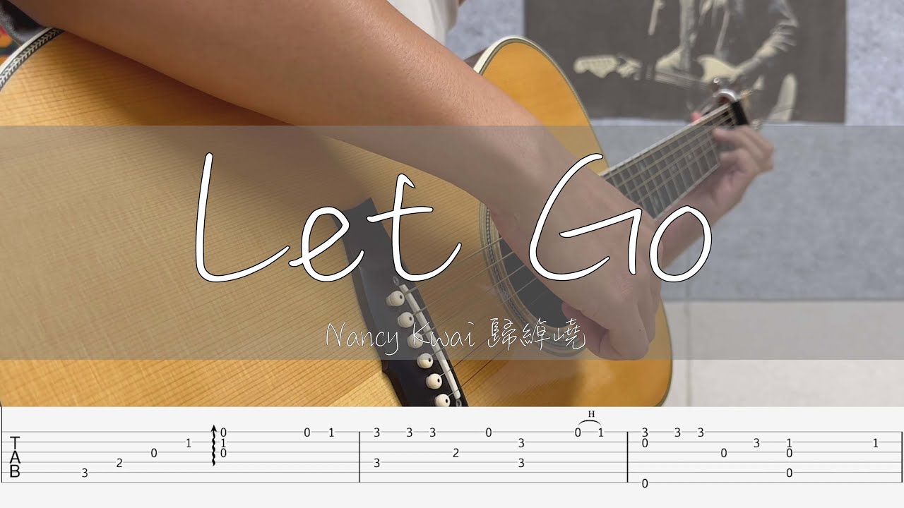 Let Go - Nancy Kwai 歸綽嶢【TAB譜】| 木結他獨奏 Fingerstyle Guitar Cover - YouTube
