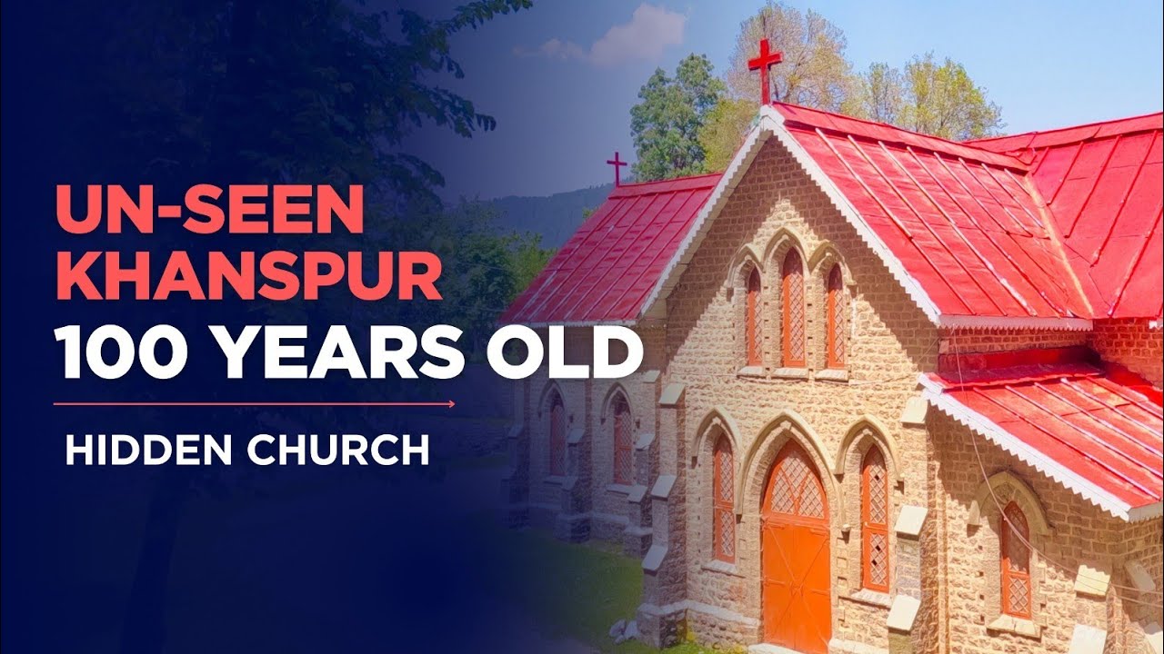 Un-Seen Khanspur | 100 years old Hidden church | Timeless Trails - YouTube