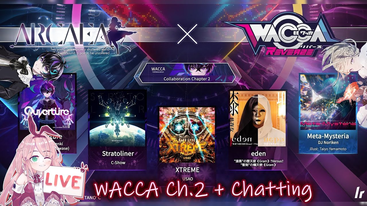 【Arcaea】 LIVE | WACCA Chapter 2 PM + Chatting - YouTube
