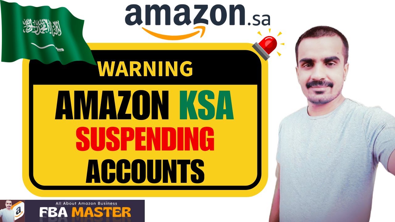 Amazon Saudi Arabia Suspending Accounts | Fba Master | Amazon Fba 2024 ...