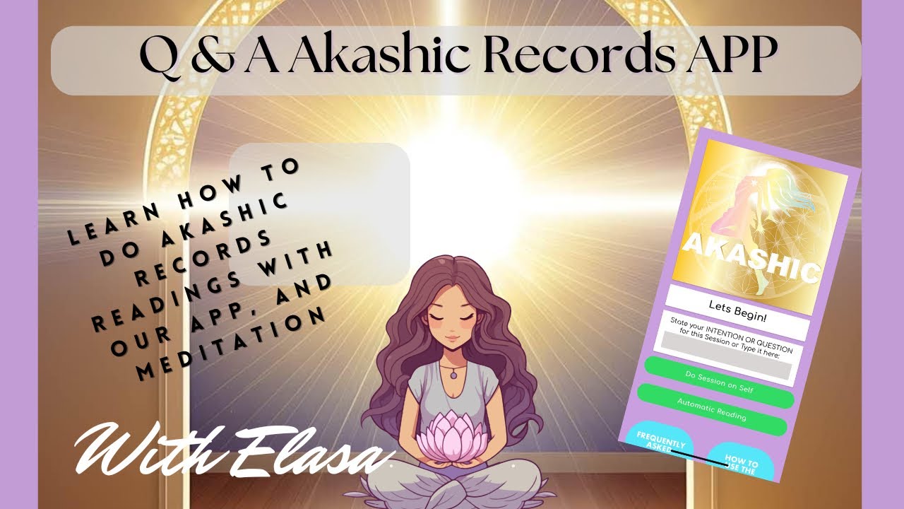 Q & A AKASHIC SOUL PRO APP for Easy Akashic Record Sessions on self ...