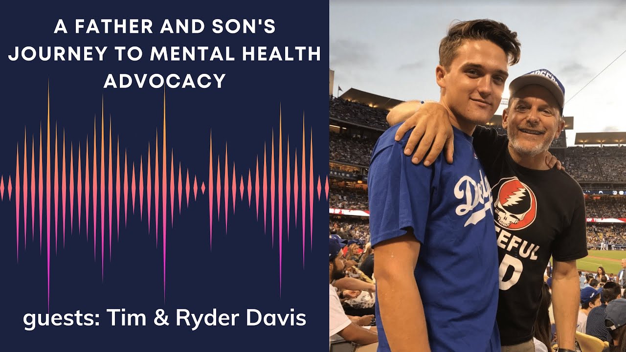 A Father and Son's Journey To Mental Health Advocacy with Tim & Ryder ...