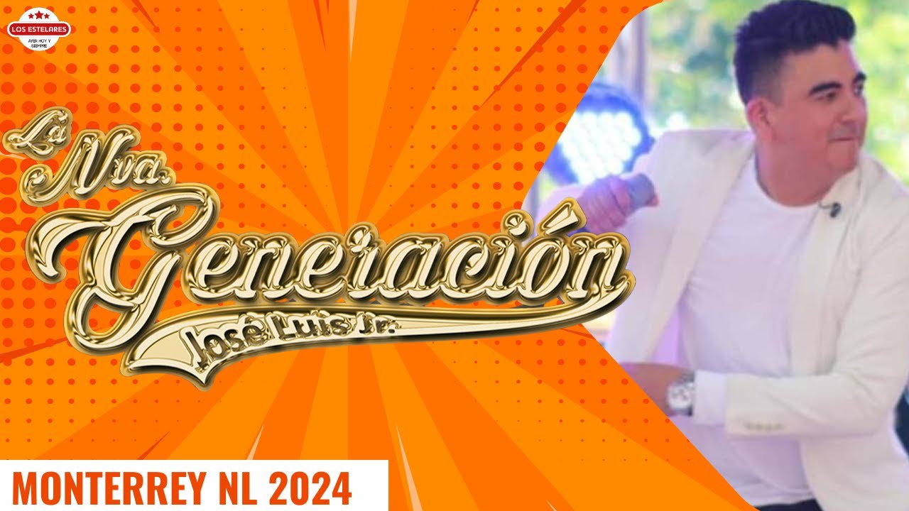 LA NUEVA GENERACION DE JOSE LUIS JR - PRESENTACION COMPLETA (EN VIVO ...