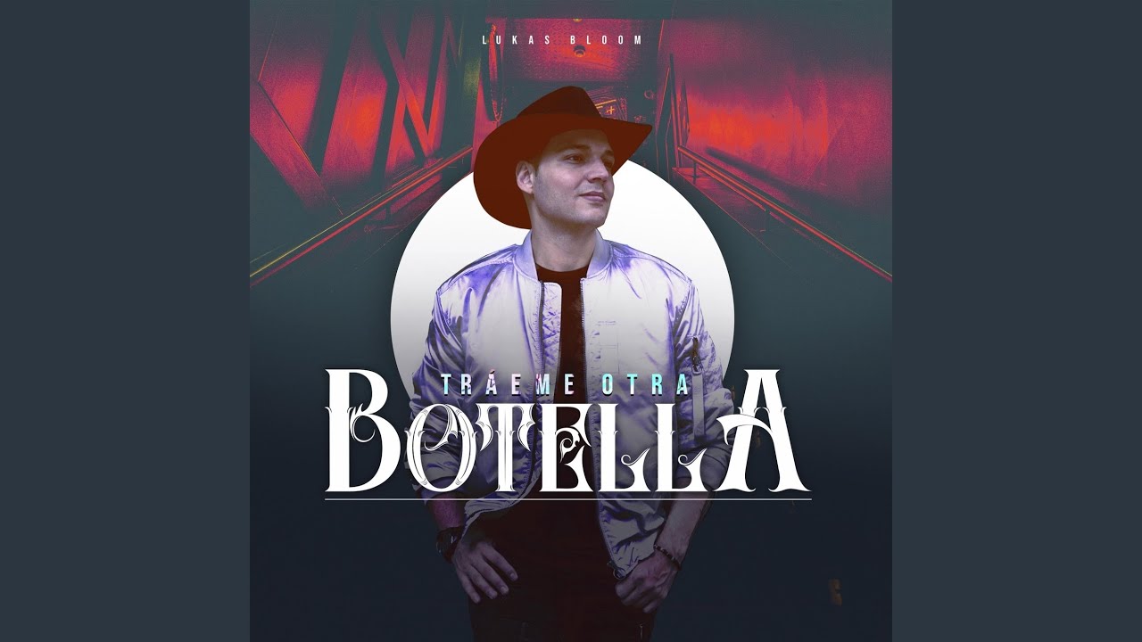 Tráeme Otra Botella - YouTube Music