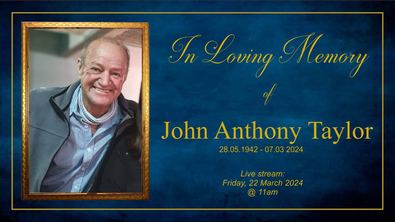 Celebrating the life of John Anthony Taylor - YouTube