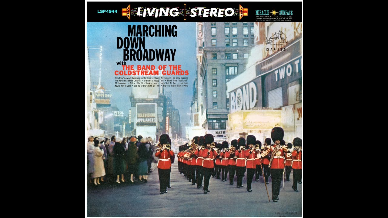 MARCHING DOWN BROADWAY WITH THE BAND OF THE COLDSTEAM GUARDS conducted ...