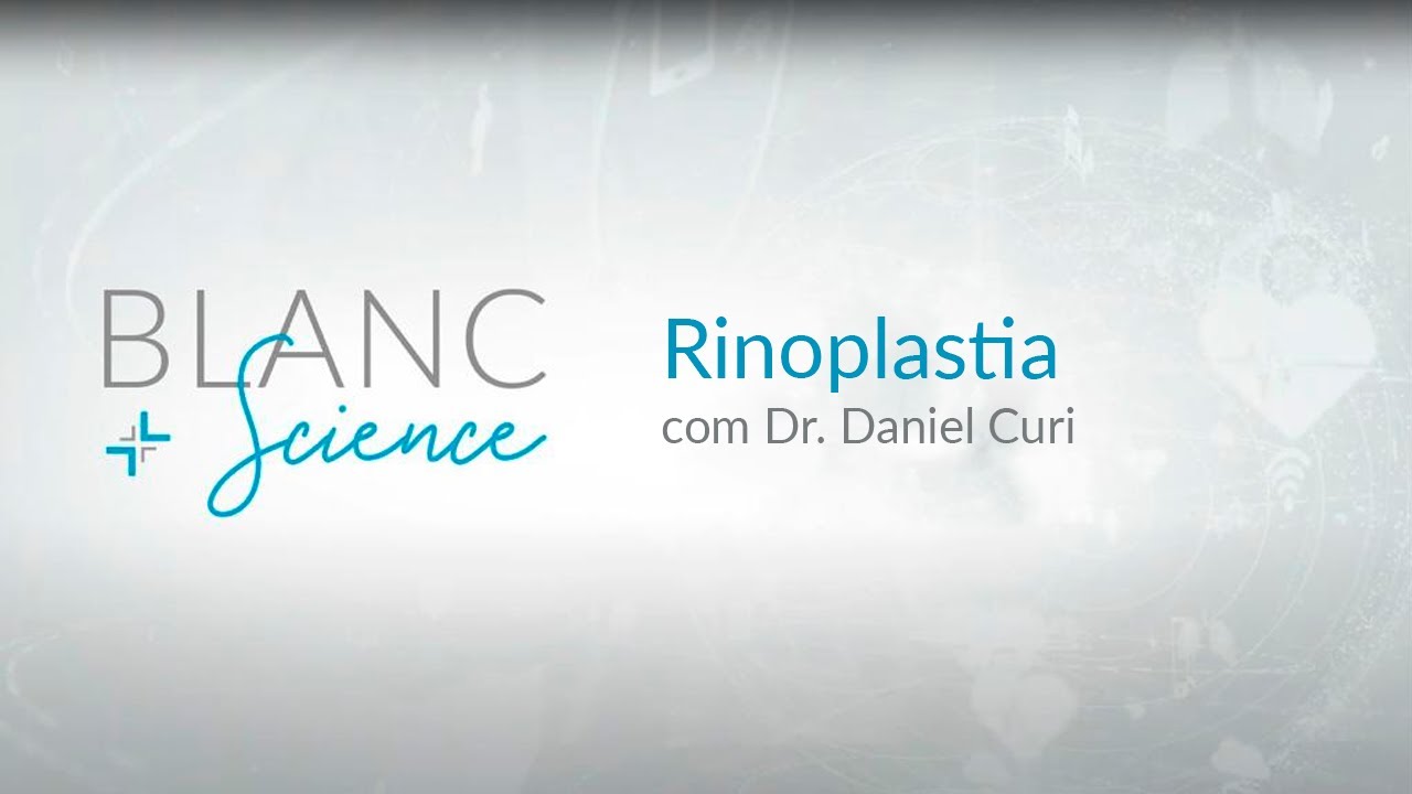 Blanc Science T03 - Rinoplastia com o Dr Daniel Curi - YouTube