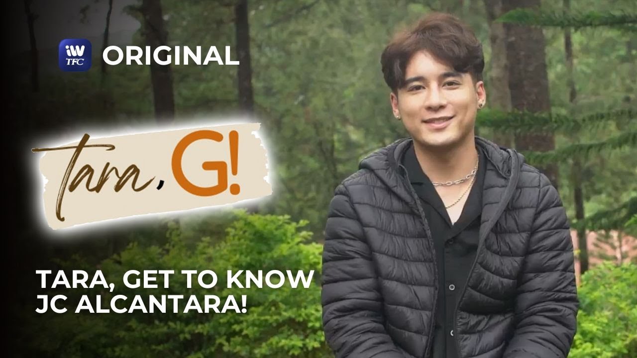 Tara, get to know JC Alcantara! | Tara, G! - iWantTFC Original Series ...