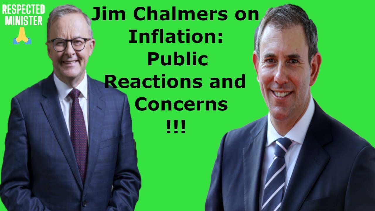 Jim Chalmers on Inflation: Public Reactions and Concerns ! - YouTube