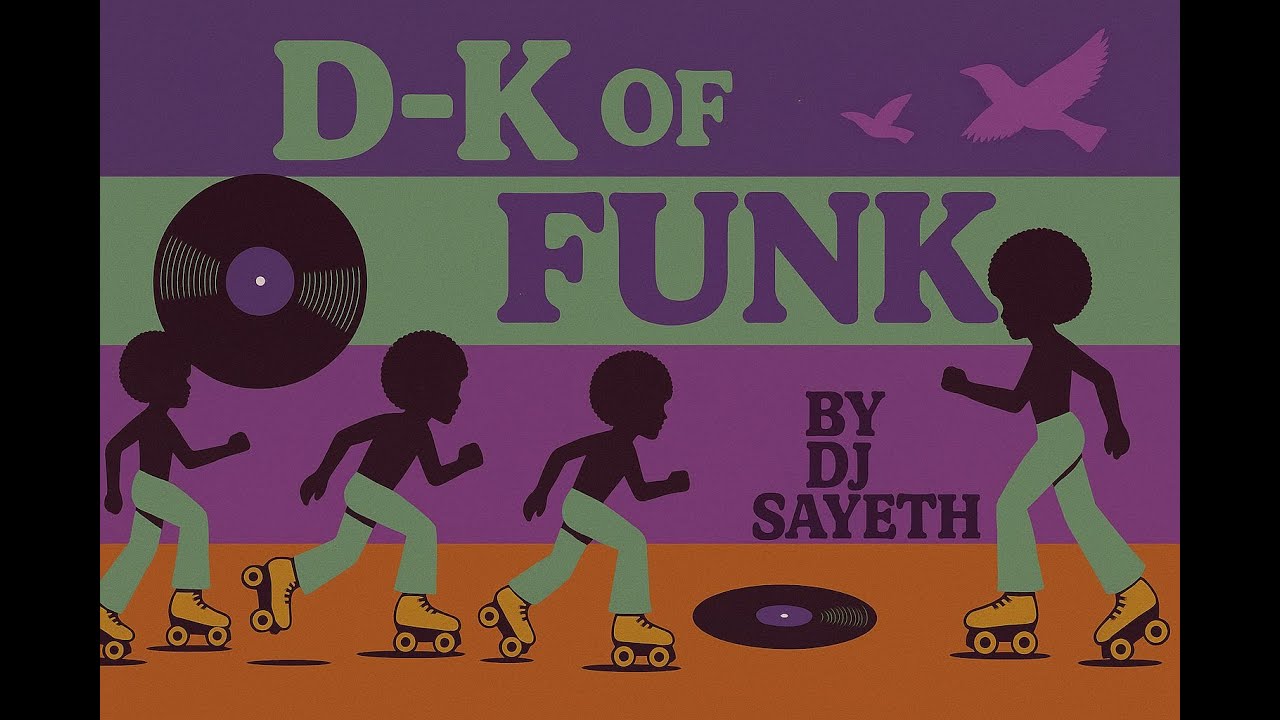 The D–K of Funk | Funk Music Mix Vol. 2 | DJ Sayeth’s Alphabet Funk Series