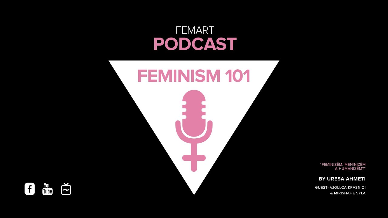 Episodi 1: “Feminizëm, Meninizëm a Humanizëm?” - YouTube