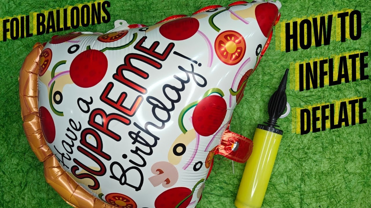 How to Easily Inflate-Deflate Foil Balloons with Mouth-Straw, Pump ...