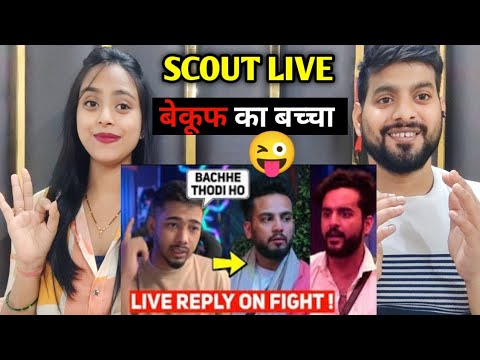 SCOUT LIVE REPLY ON ELVISH YADAV FIGHT & FUKRA INSAAN IN BIGG BOSS OTT2 ...