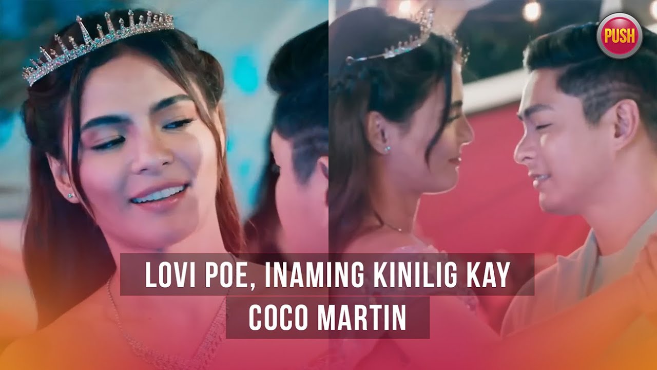 Lovi Poe, inaming kinilig kay Coco Martin | PUSH Daily - YouTube