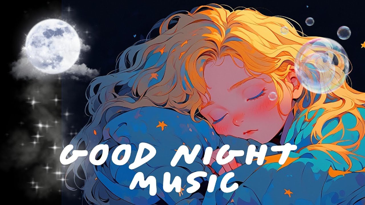 Good Night Music |Bedtime Music | Relaxing Sleep Music, Relaxing Music ...