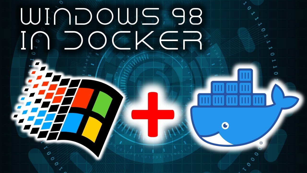 Run Windows 98 in a Docker Container! - YouTube
