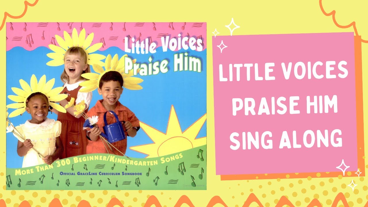Little Voices Praise Him Songbook #131-140 - YouTube