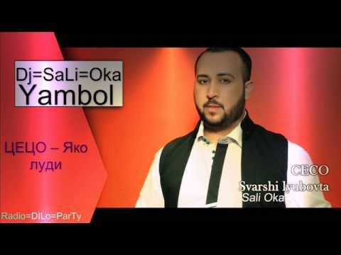 CECO – Yako ludi  2015 Dj SaLi Oka Yambol