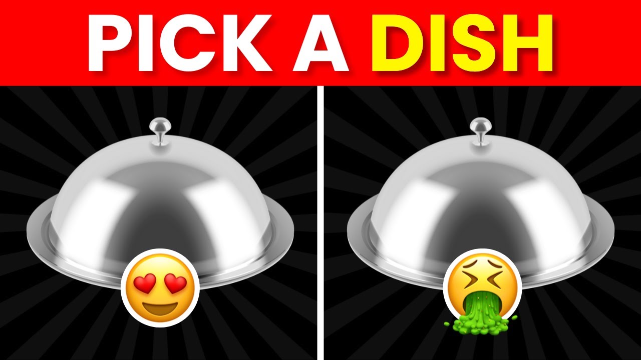 Pick a Dish! - GOOD vs BAD Edition | Food Quiz - YouTube