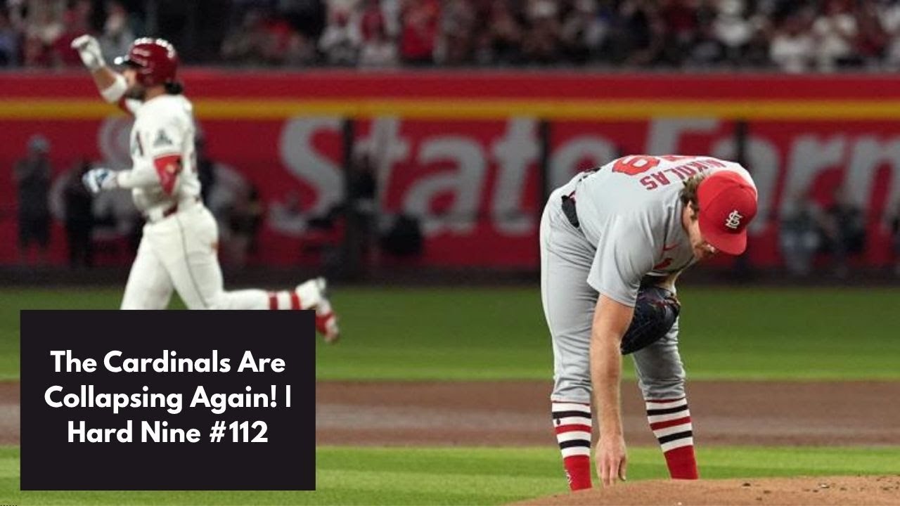 The Cardinals Are Collapsing Again... | Hard Nine #112 - YouTube