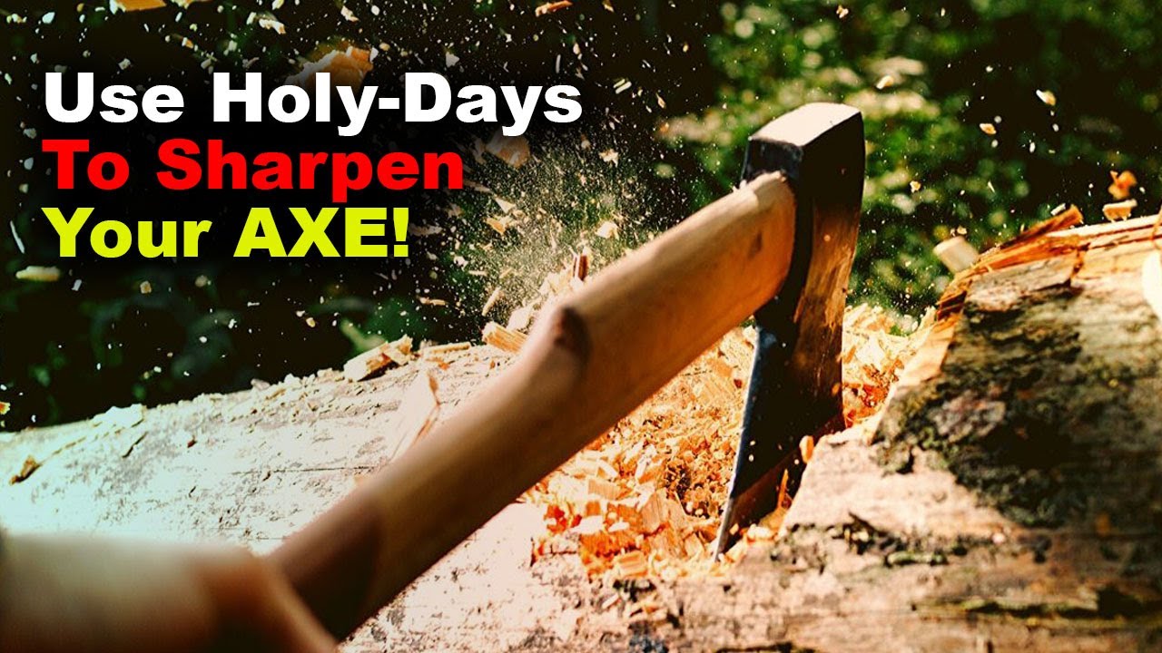 Sharpen Your Axe - YouTube