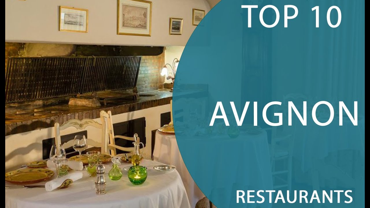 Top 10 Best Restaurants to Visit in Avignon | France - English - YouTube