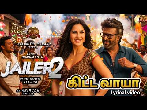 Jailer 2 - Kitta Vandhaa  | Super Star Rajinikanth | Sun Pictures | Anirudh | Nelson | Item Song