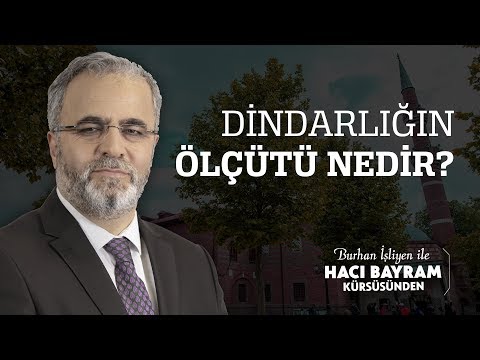 Dindarlığın Ölçütü Nedir?