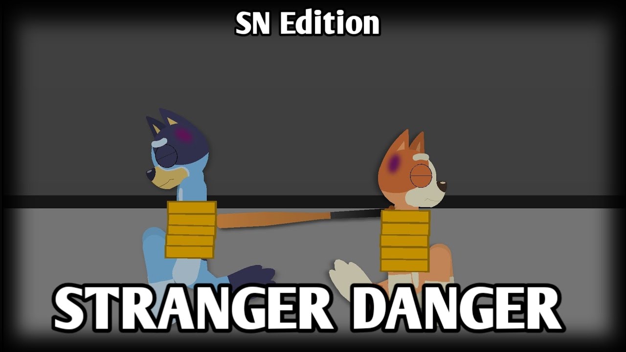 Bluey Lost Episode: Stranger Danger (SN Edition) (My Version) - YouTube