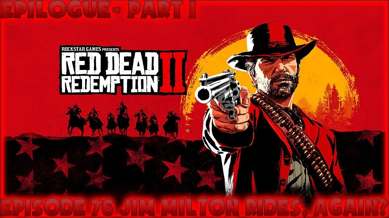 Red Dead Redemption 2 Walkthrough Gameplay Campaign Episode 76 Jim ...