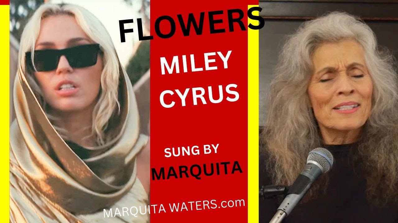 Flowers by Miley Cyrus Sung by Marquita Waters #singing #song #flowers ...