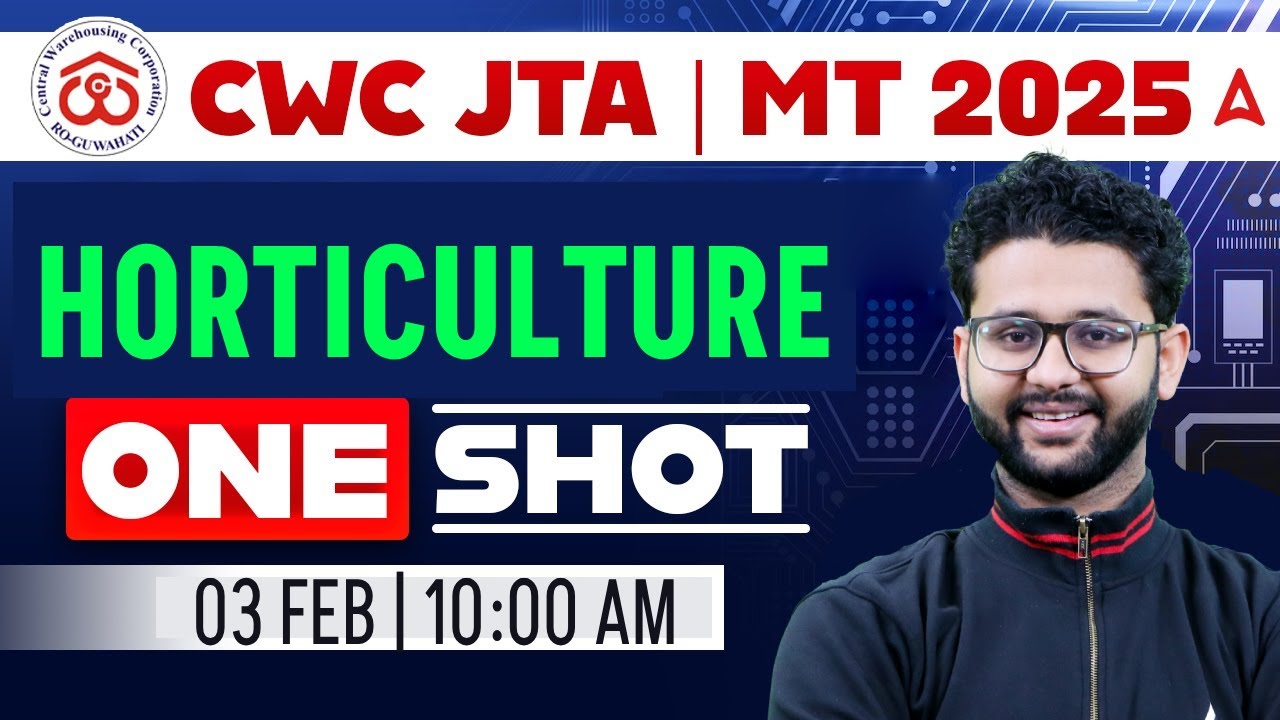 CWC JTA | MT 2025 | Horticulture One Shot | CWC Classes By Akash sir ...