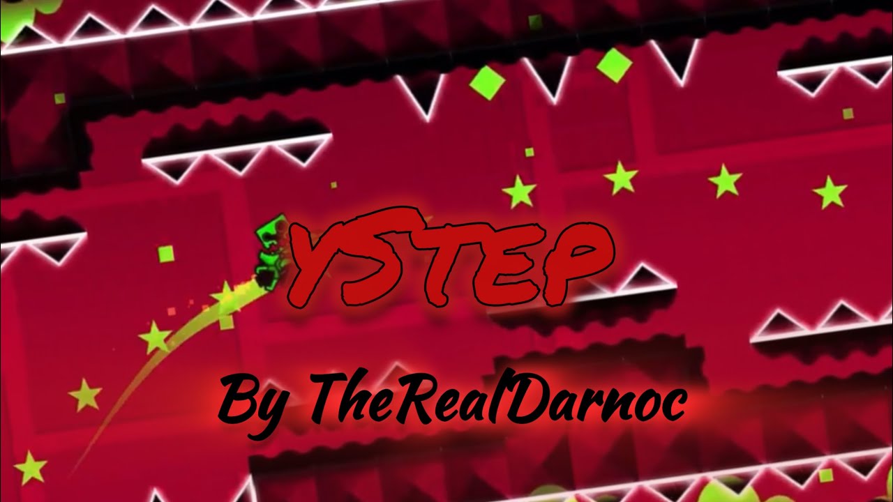 Geometry Dash - yStep (Demon Level) by TheRealDarnoc - YouTube