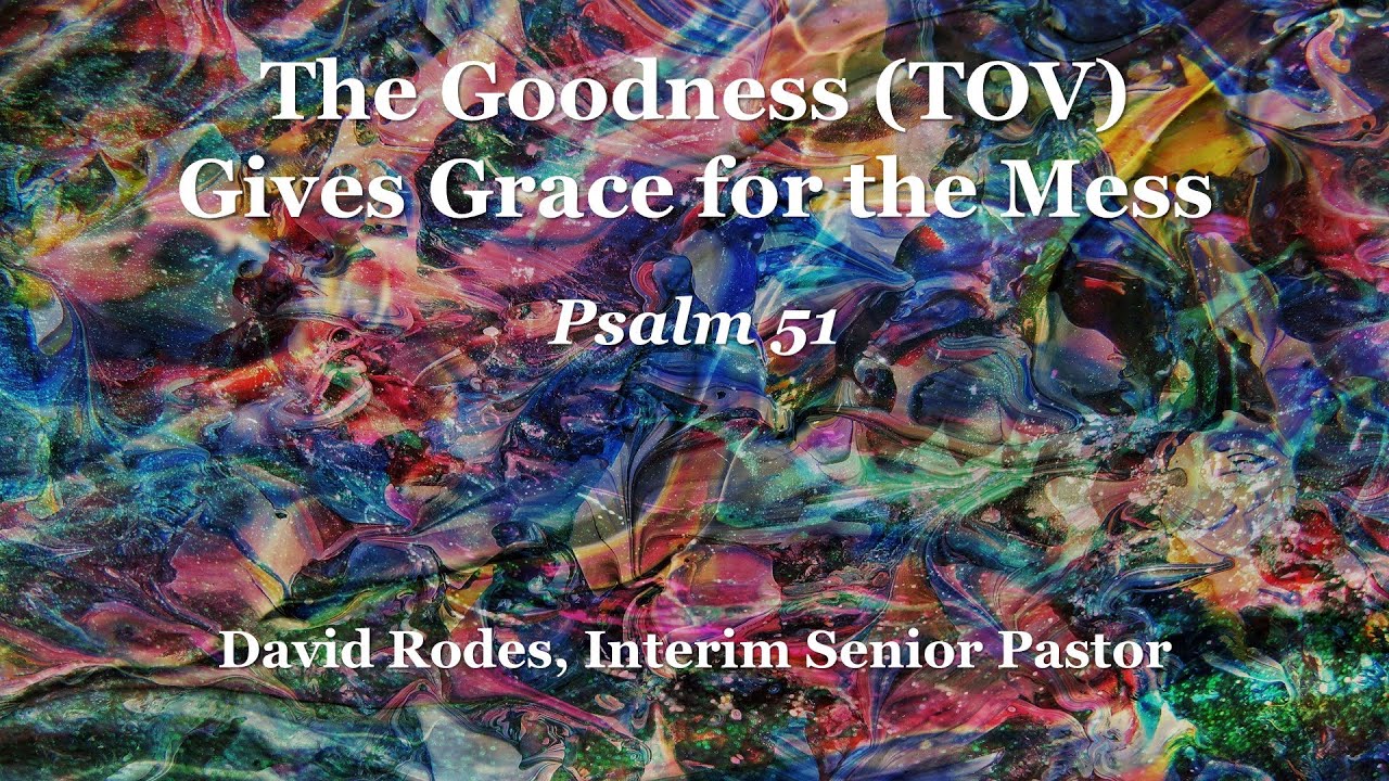 January 19, 2025 Message Only "The Goodness (TOV) Gives Grace for the ...