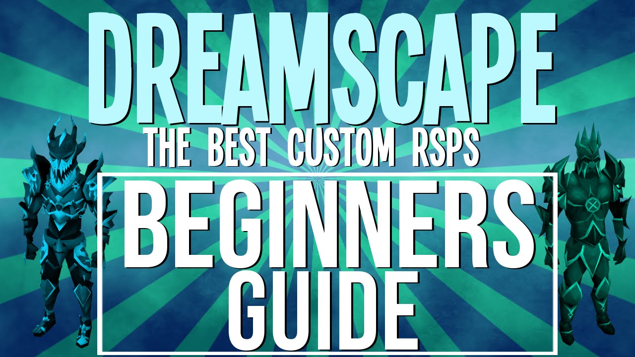 Dreamscape RSPS | Beginners Guide | PART #1 | The Basics - YouTube