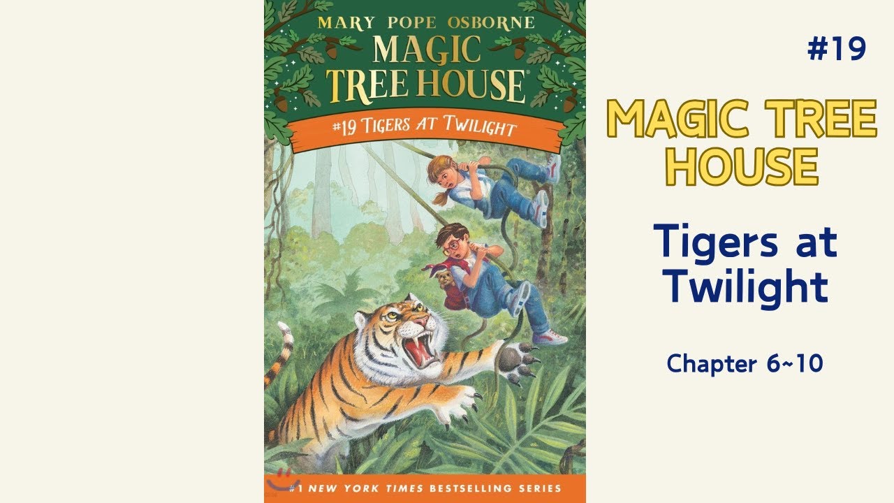 The Magic Tree House #19 Tigers At Twilight Readaloud Chapter 6~10 ...