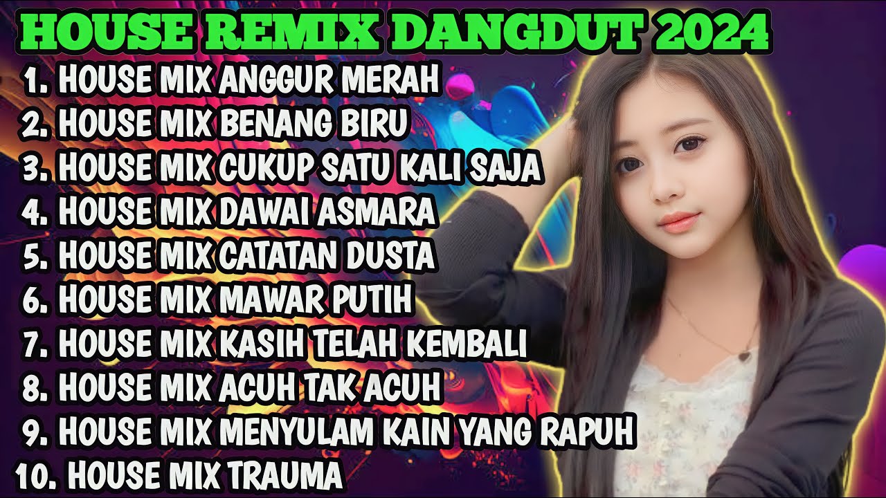 HOUSE REMIX DANGDUT TERBARU 2024..ENAK DI DENGAR KAPAN SAJA - YouTube