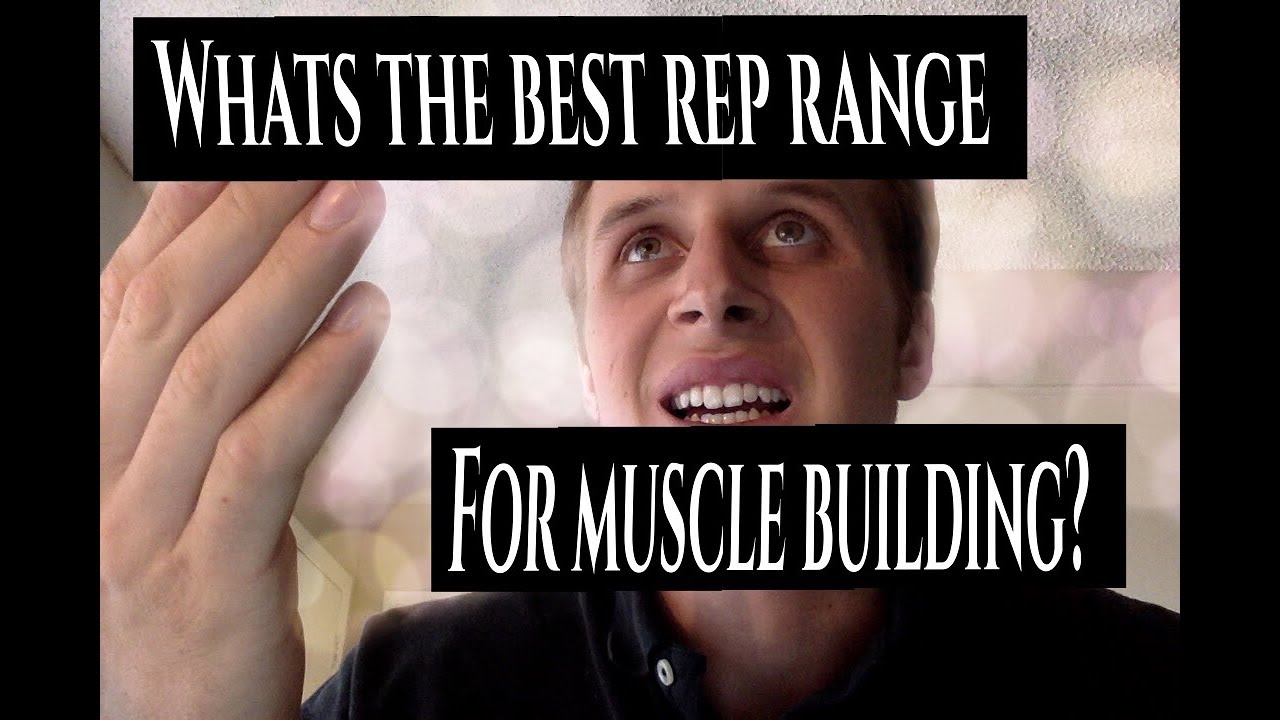 What's the Best Rep Range for Building Muscle? - YouTube