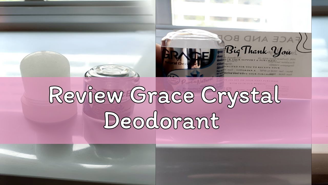 Review Grace Crystal Deodorant - YouTube