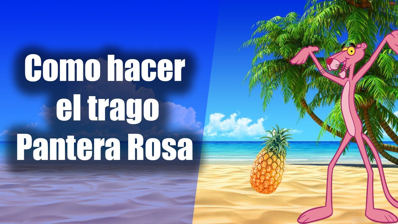 Como hacer el trago Pantera Rosa - YouTube