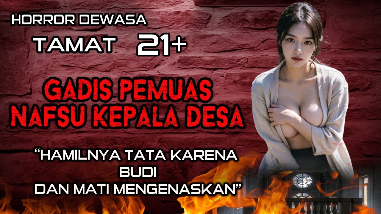 SADIS KEPALA DESA KHEJAM "DENDAM PULUHAN ARWAH GADIS REMAJA YANG DI JADIKAN PEMUAS N4FSU" TAMAT ...