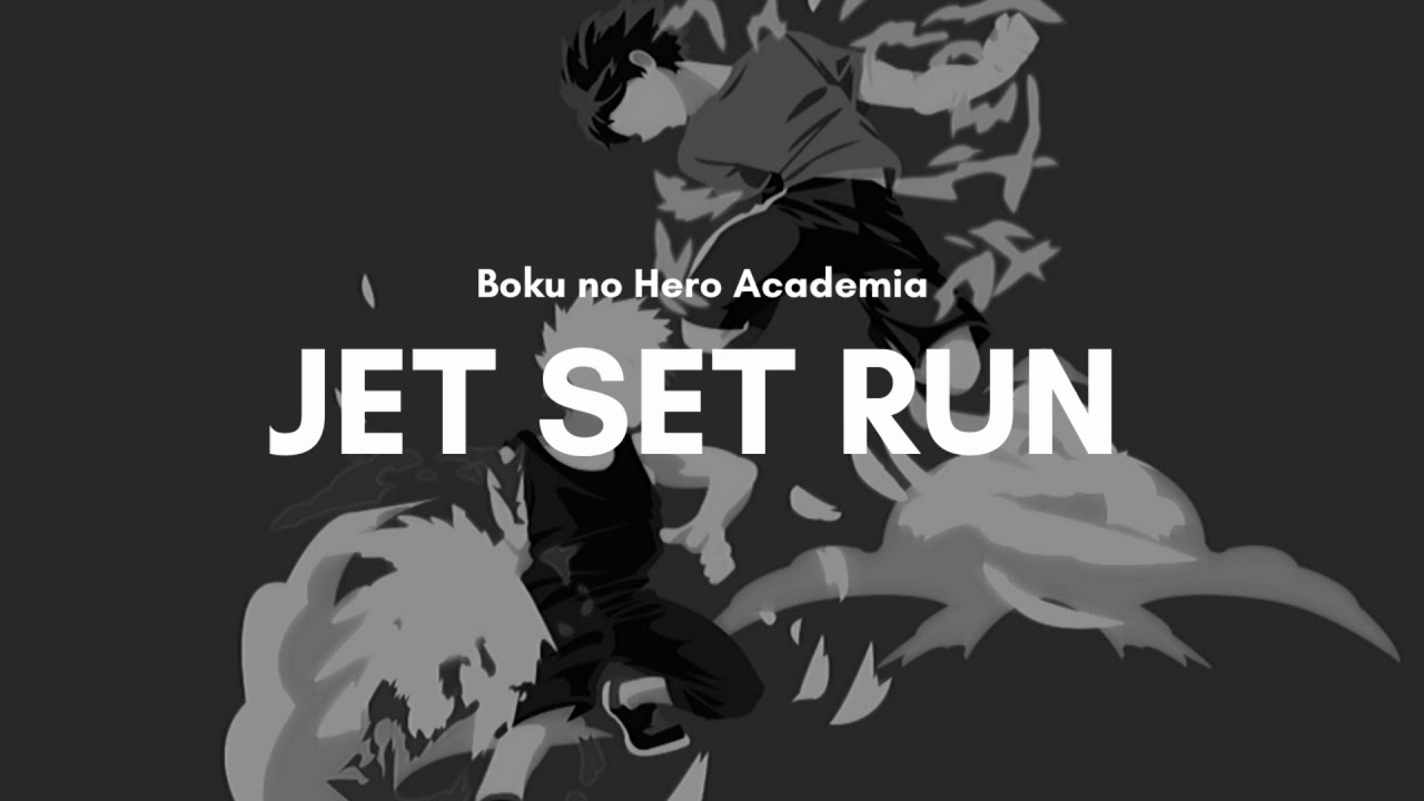 Jet Set Run - Boku No Hero Academia | Auditorium - YouTube