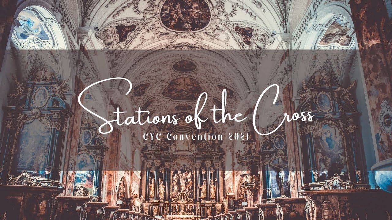 Stations of the Cross - CYC Convention 2021 - YouTube