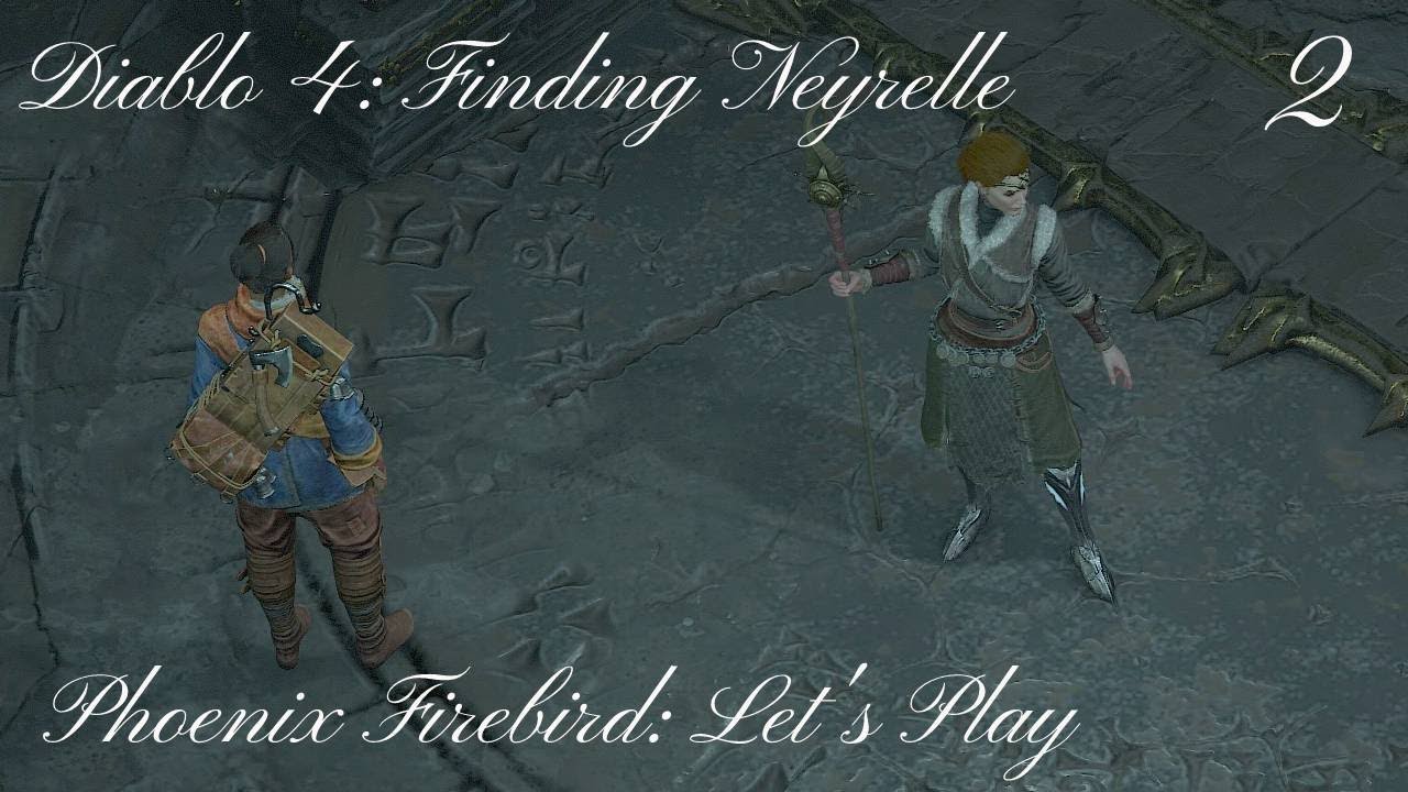 Diablo 4: Finding Neyrelle - Episode 2 - YouTube