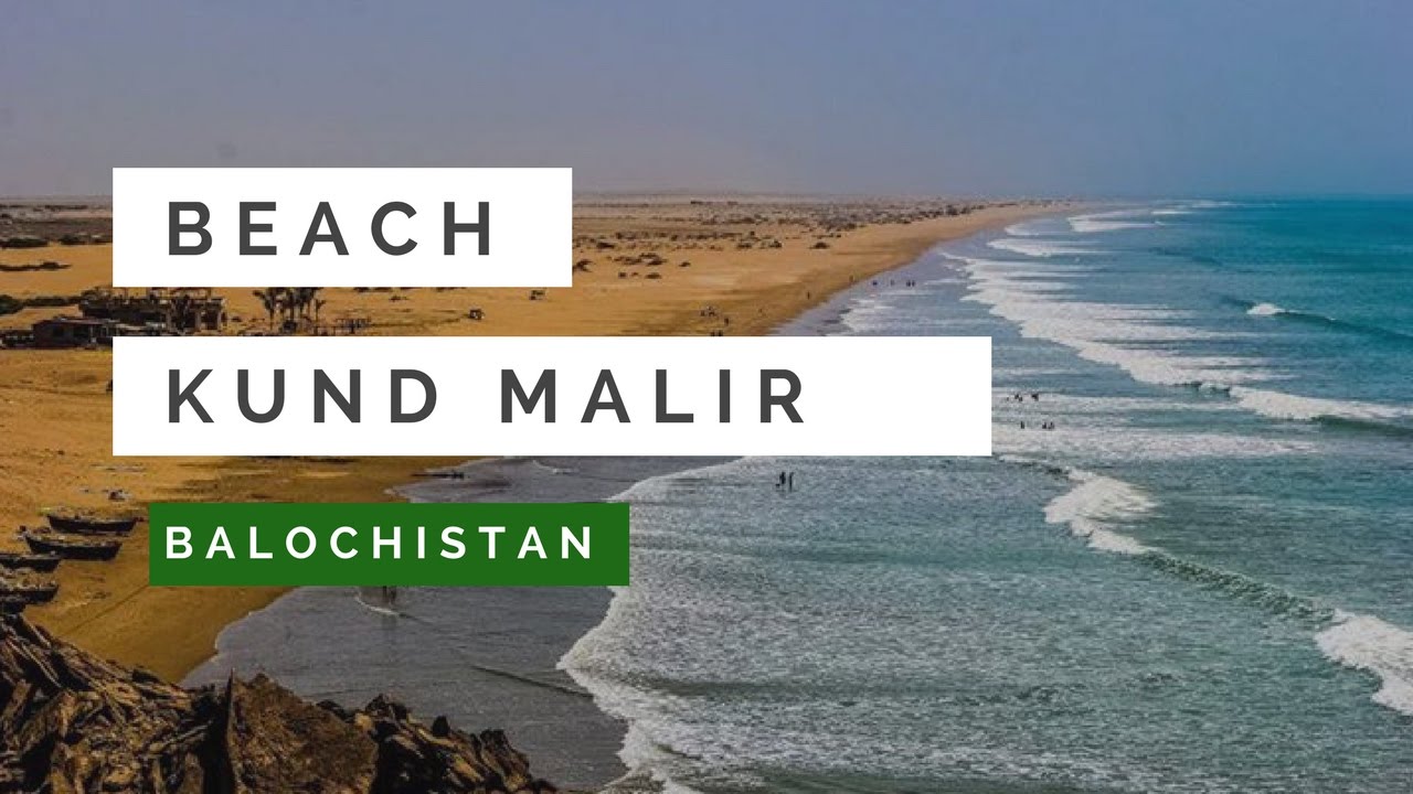 Kund Malir Beach -Balochistan Pakistan - YouTube