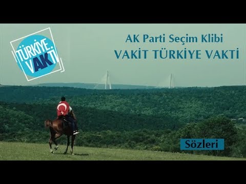 AK Parti Seçim Klibi-Vakit Türkiye Vakti
