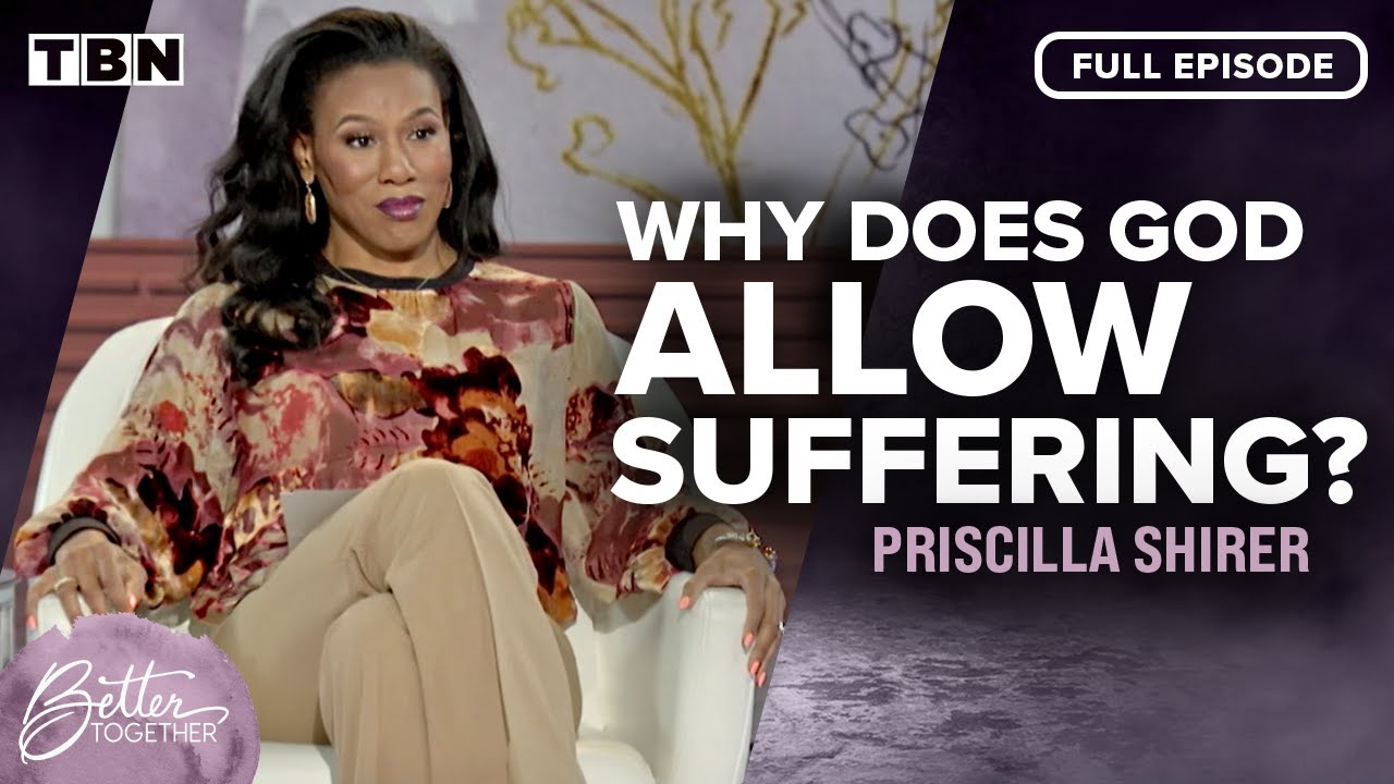 Priscilla Shirer: God Will Redeem Your Pain | Better Together Full ...