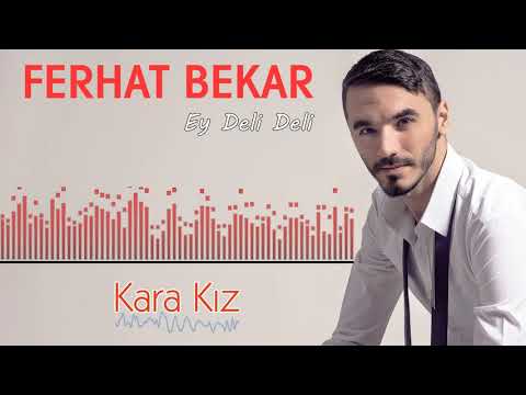 Ferhat BEKAR Kara Kız 2018 OZİ PRODUKSİYON