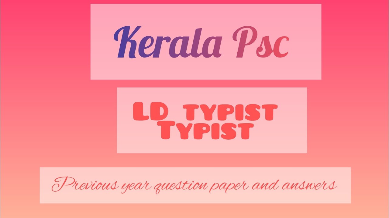 Kerala Psc Typist exam previous year question paper and answers - YouTube