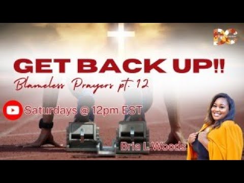 Get Back Up! | Bria L Woods | Blameless Church - YouTube